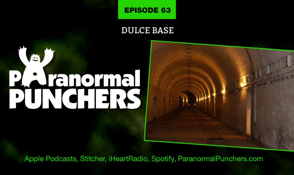 Ep. 63 – Dulce Base | Paranormal Punchers