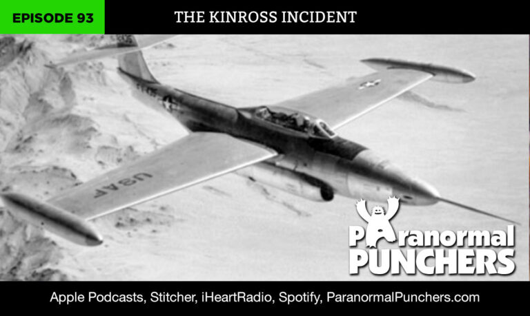 Ep. 93 – The Kinross Incident | Paranormal Punchers